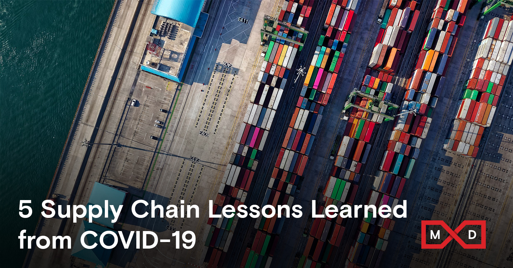 5 Supply Chain Lessons Learned from COVID-19 | MxD
