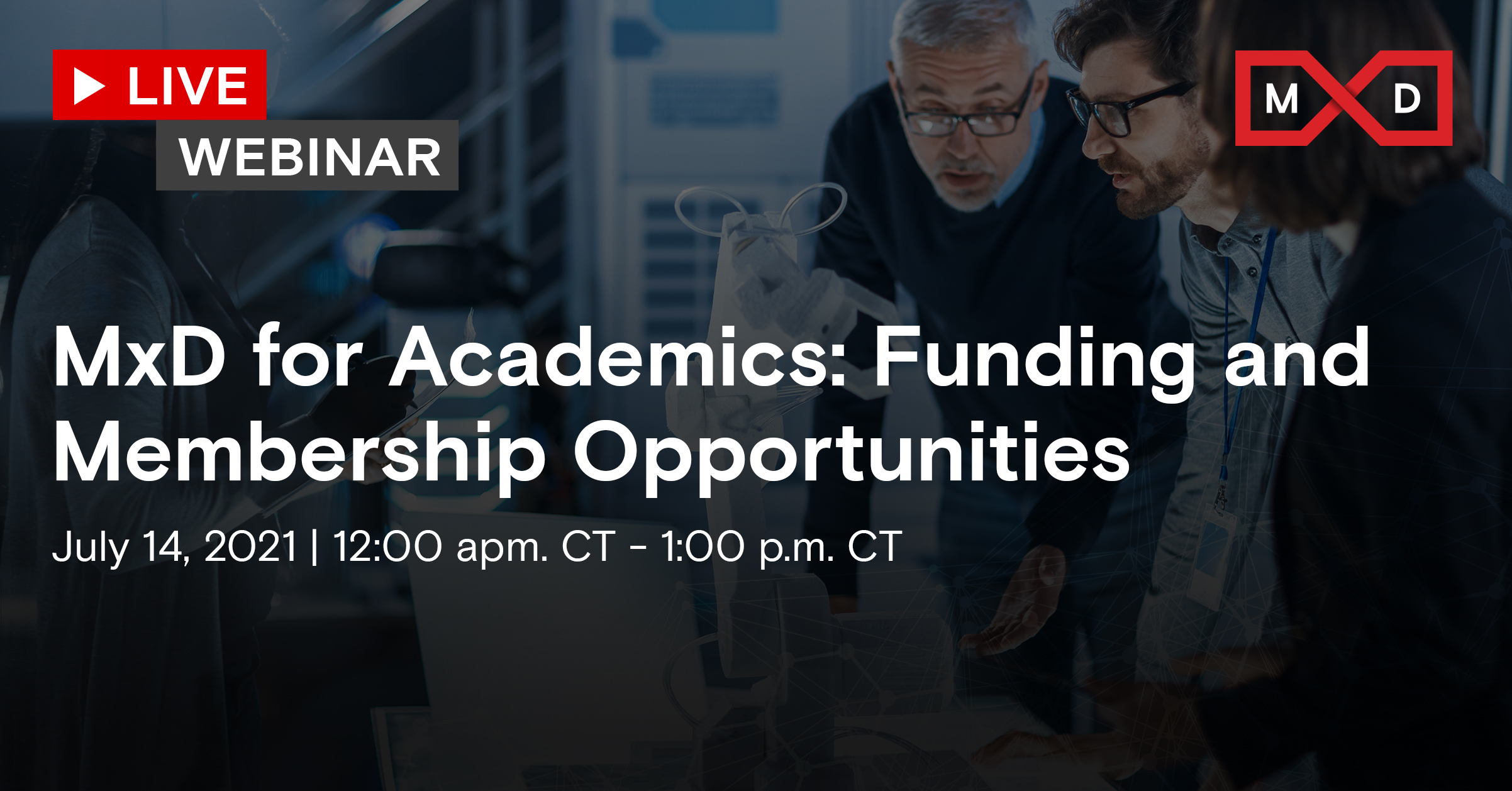 MxD for Academics: Funding and Membership Opportunities | MxD