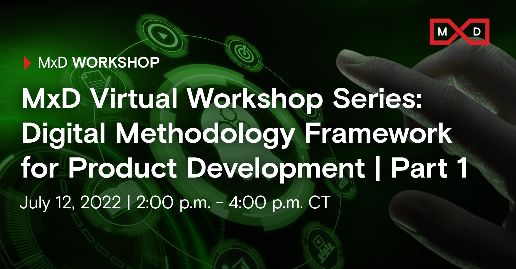 MxD Virtual Workshop Series: Digital Methodology Framework for Product ...