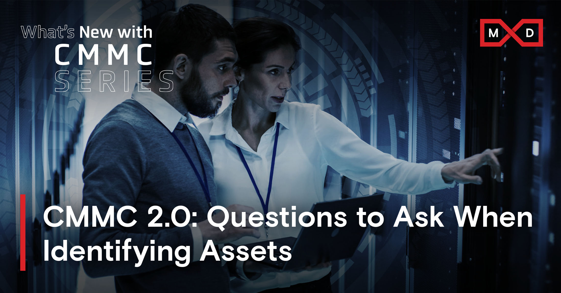 CMMC 2.0: Questions to Ask When Identifying Assets | MxD