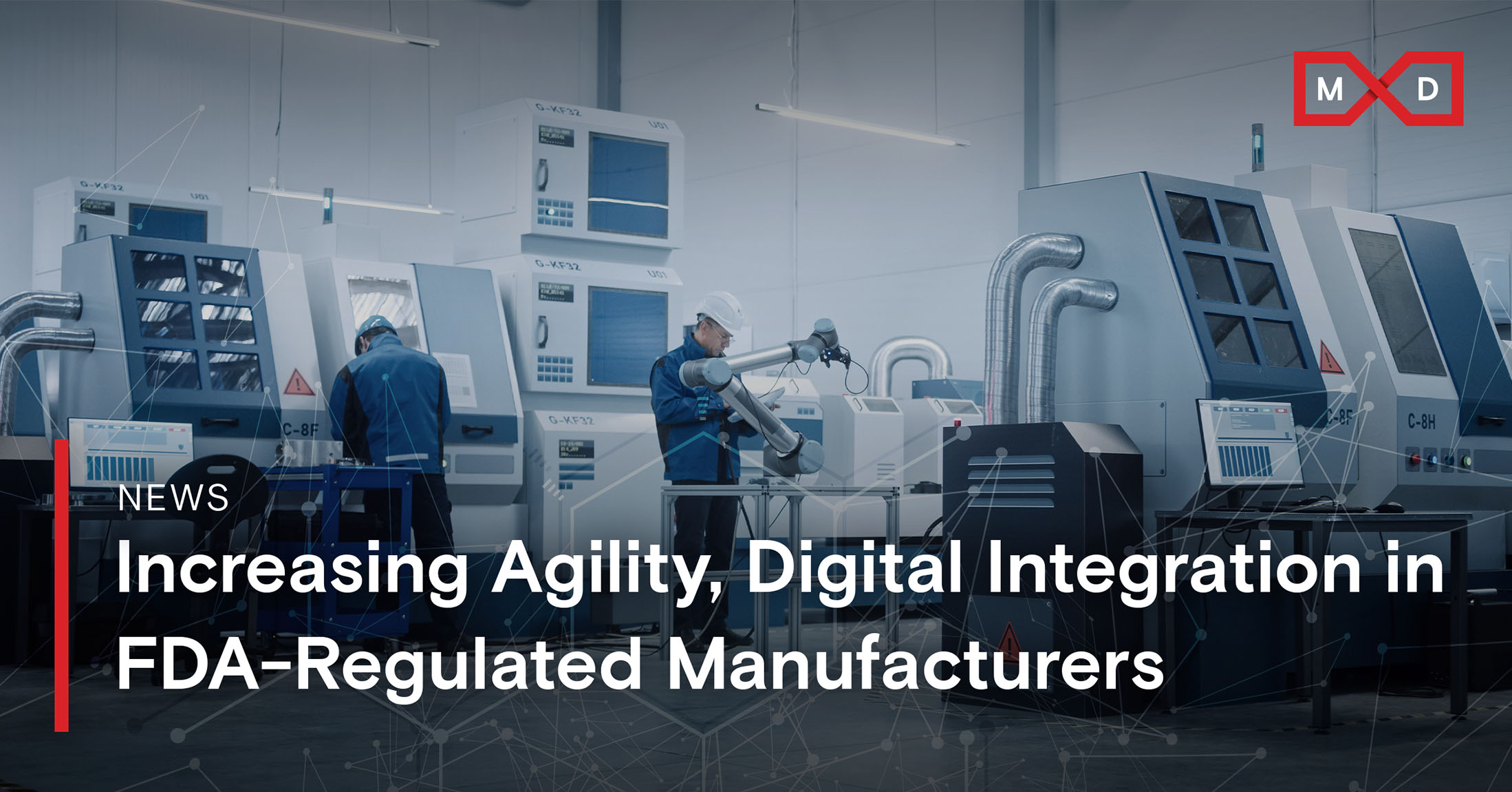 Increasing Agility, Digital Integration in FDA-Regulated Manufacturers ...