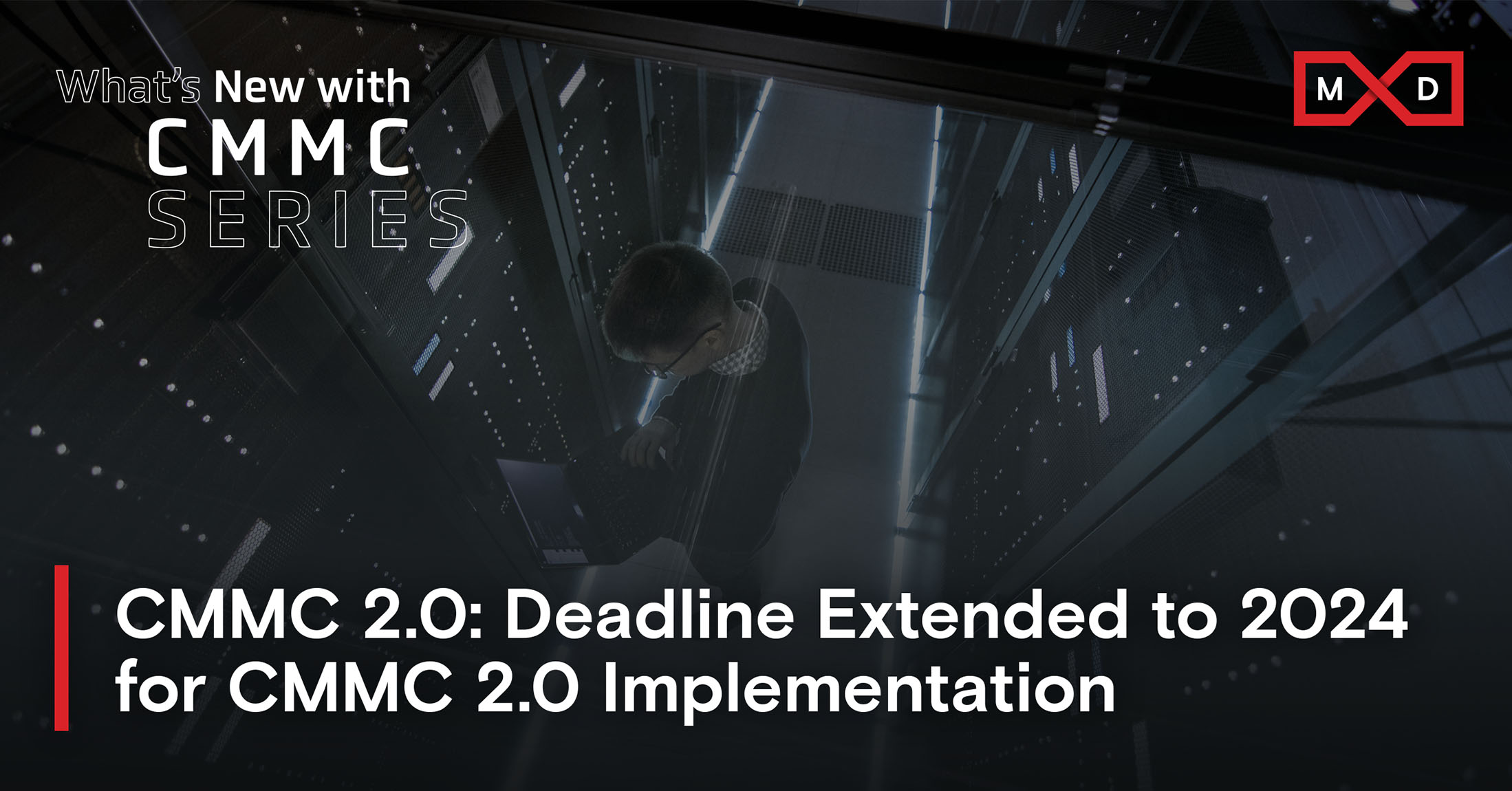 DoD Issues Clarification on CMMC 2.0 Deadline | MxD
