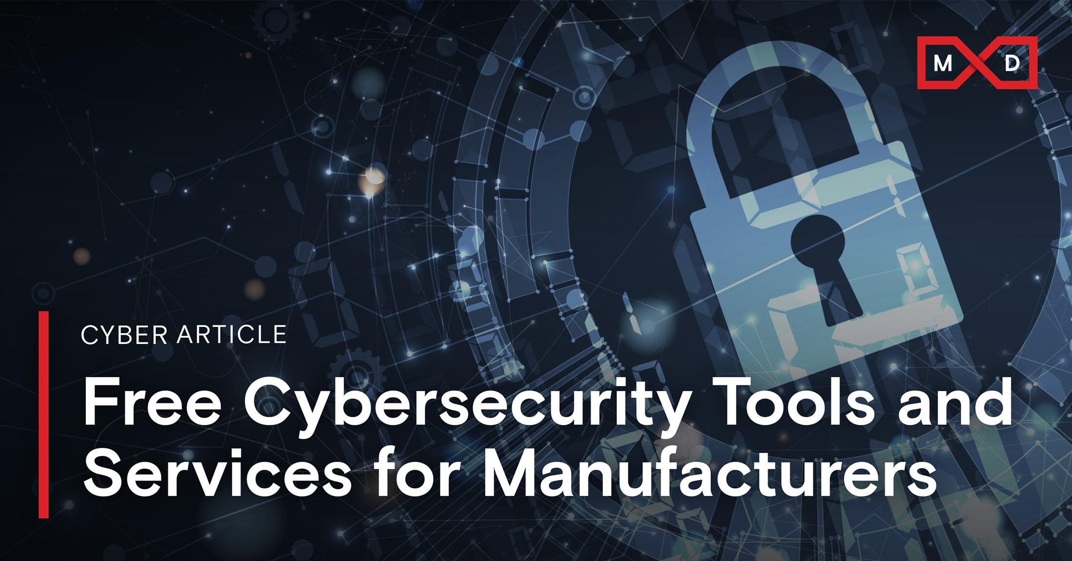 Free Cybersecurity Tools and Services for Manufacturers | MxD