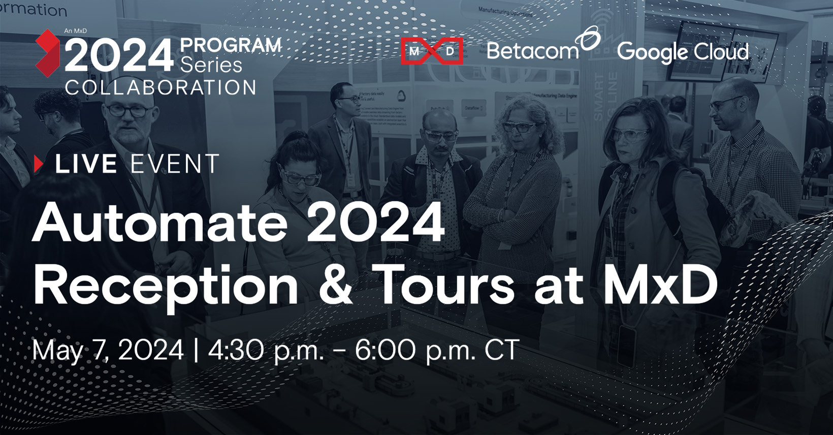 Automate 2024: Reception & Tours at MxD | MxD