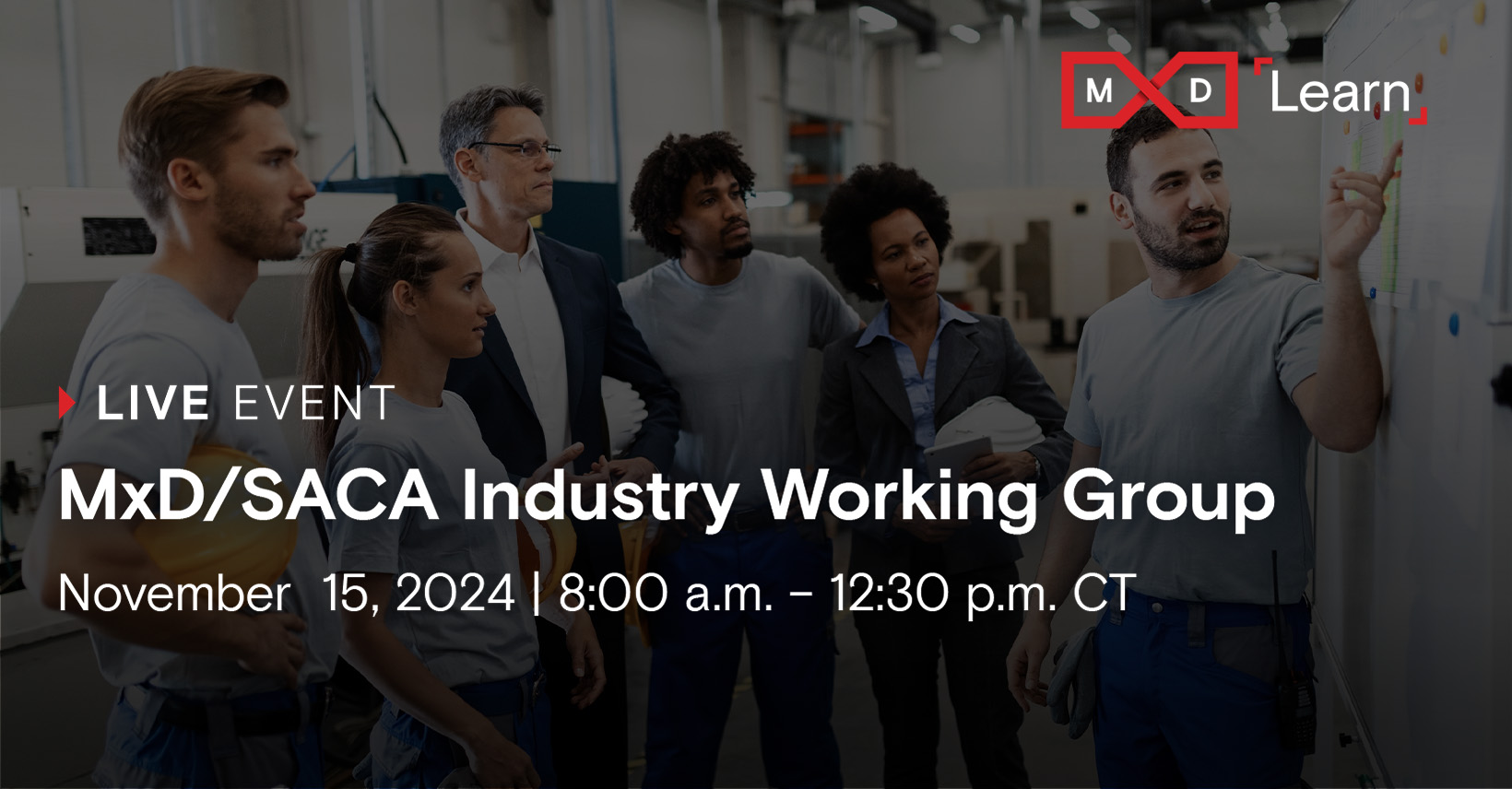 MxD/SACA Industry Working Group | MxD