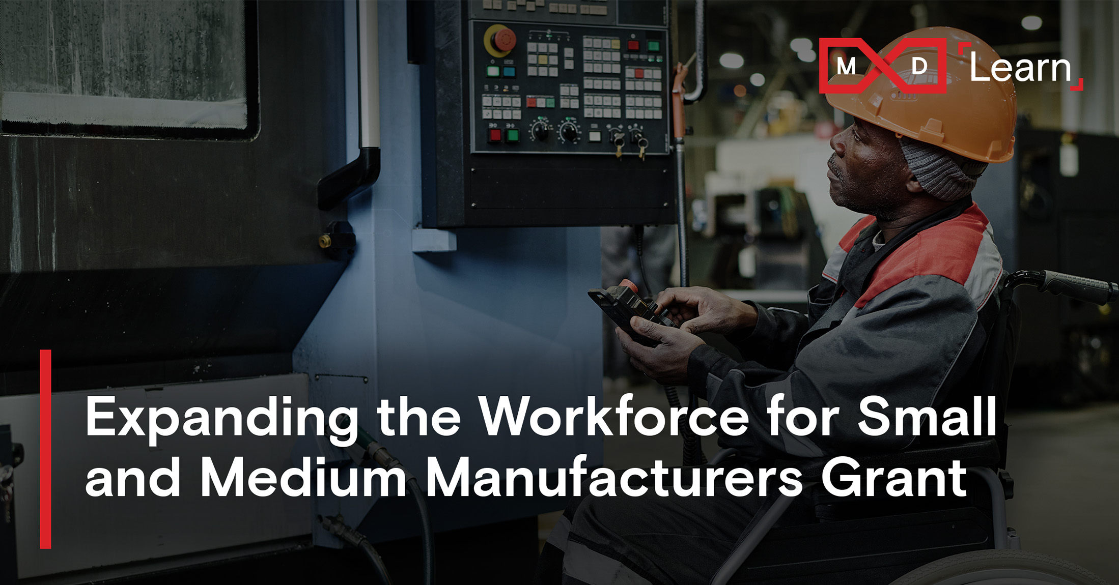 Expanding the Workforce for Small and Medium Manufacturers Grant
